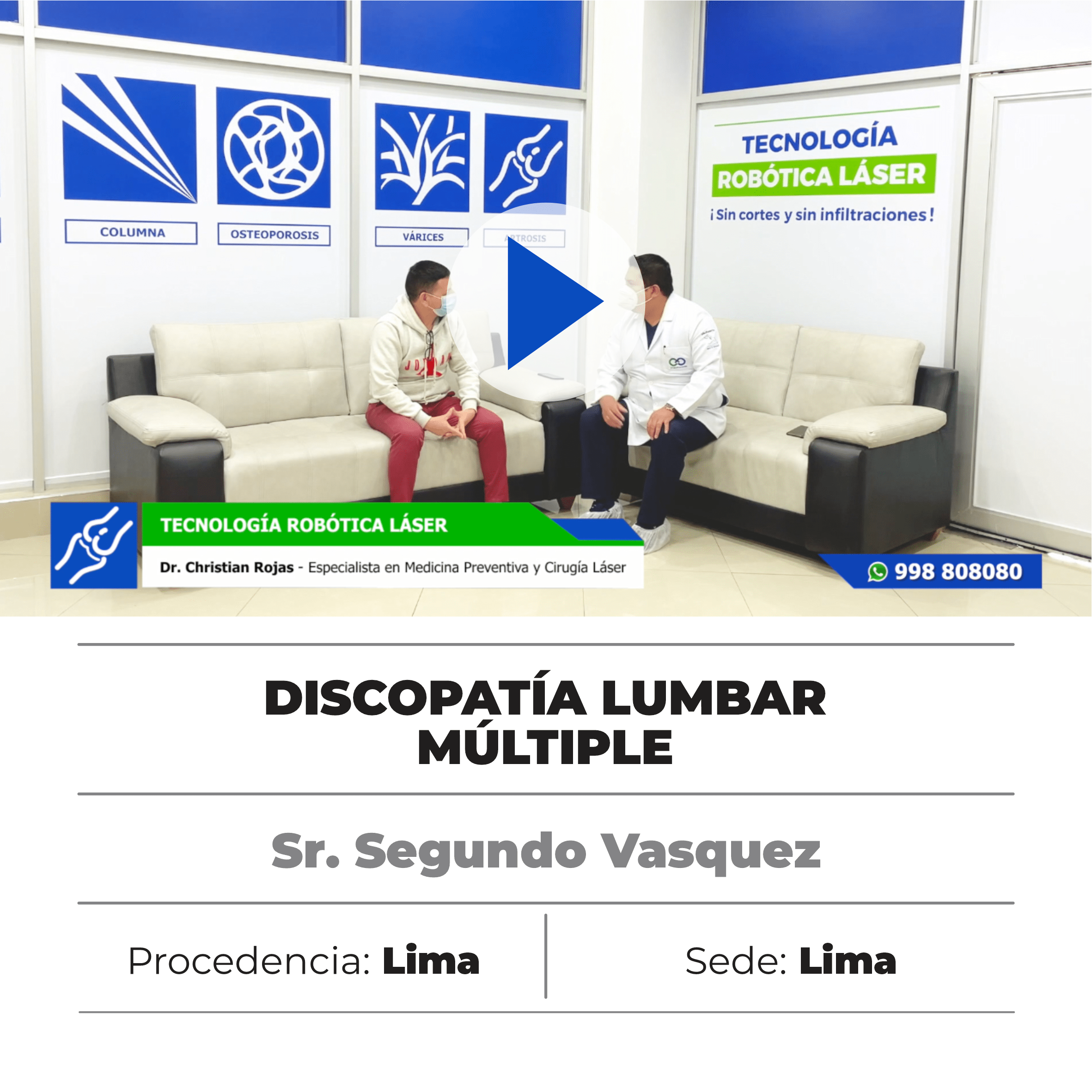 Sr. SEGUNDO VASQUEZ - Discopatía Lumbar Múltiple - Fundación Preventis